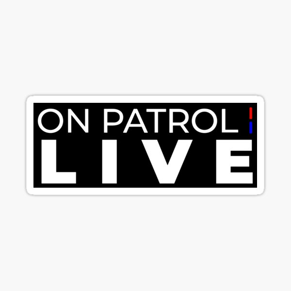"On Patrol Live OPL OP Nation OP Live Shirt, Hat, Sticker, etc" Sticker ...