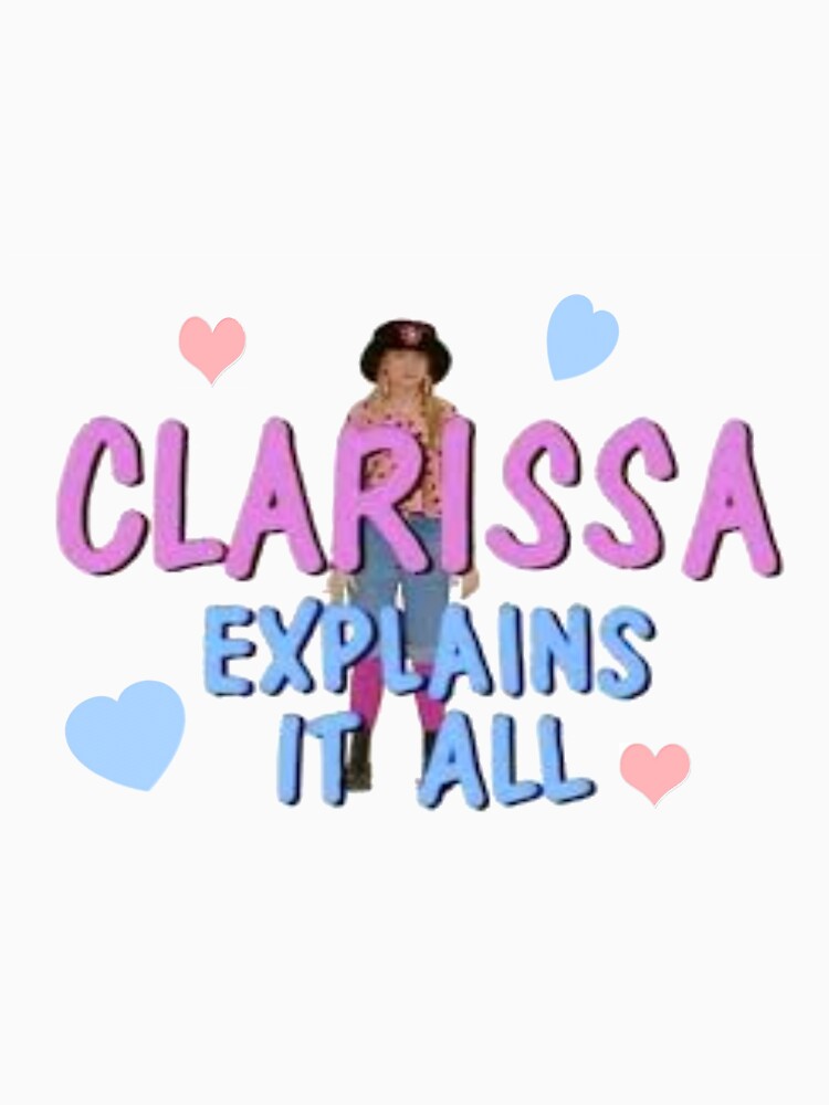 "clarissa explains it all" Essential T-Shirt for Sale by ...
