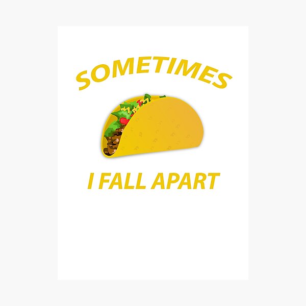 Sometimes I Fall Apart Photographic Prints | Redbubble