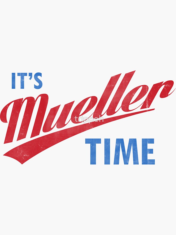 "It's Mueller Time Sticker" Sticker for Sale by trippeh | Redbubble