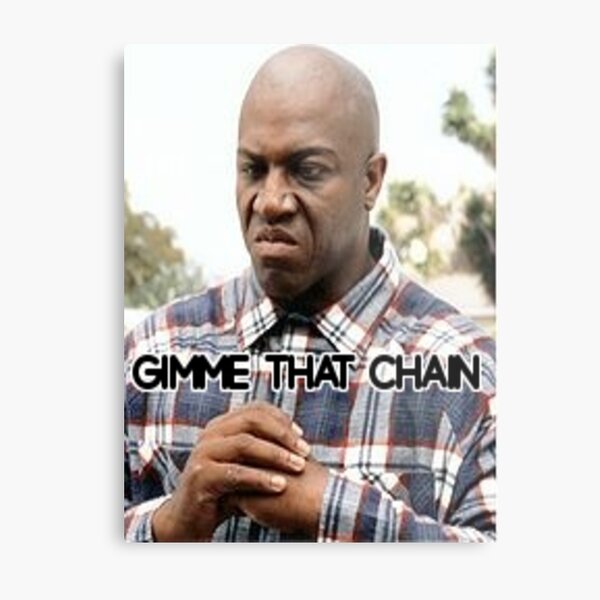 "Gimme That Chain (Deebo Variety Series)" Metal Print by jjones46046 ...