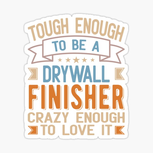 "Drywall Finisher Funny" Sticker for Sale by PatternDesignBD | Redbubble