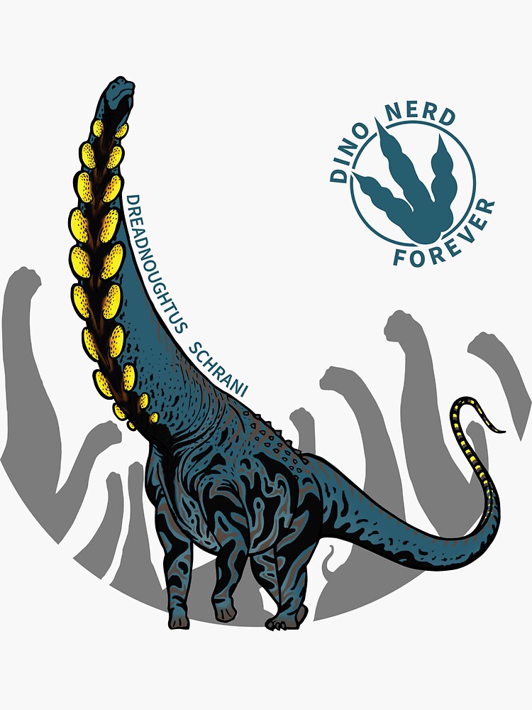 "Dino Nerd Forever (#2): Dreadnoughtus schrani" Sticker for Sale by E.M ...