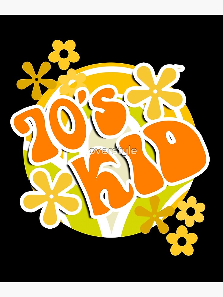 "70s Kid - Retro Happy Flowers 1970s Hippies Design" Art Print by ...