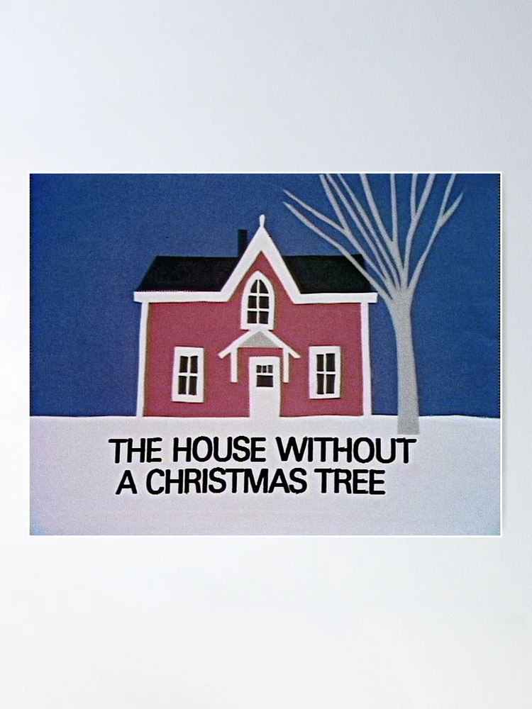 The House Without A Christmas Tree Movie THE HOUSE WITHOUT A CHRISTMAS