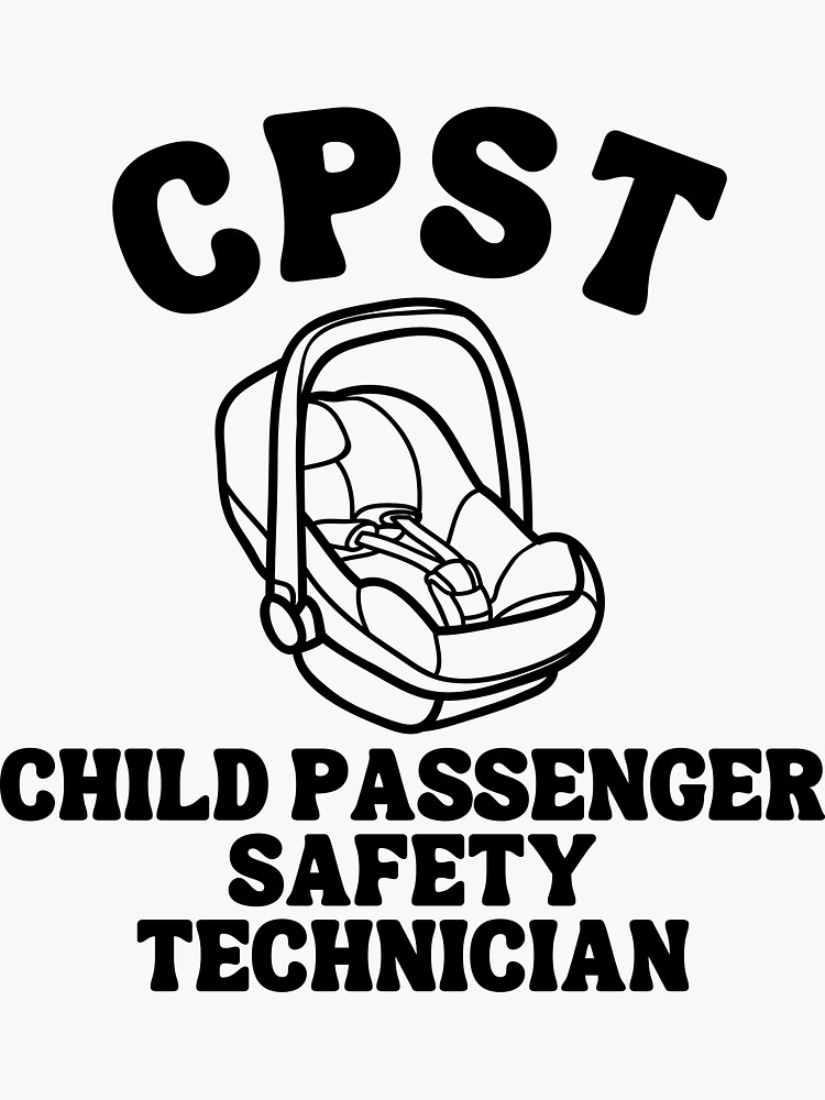 "CPST Child Passenger Safety Technician" Sticker for Sale by ...