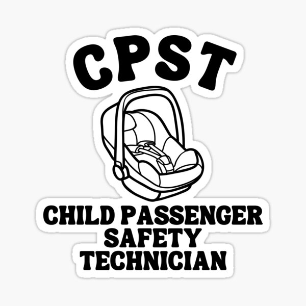 "CPST Child Passenger Safety Technician" Sticker for Sale by ...