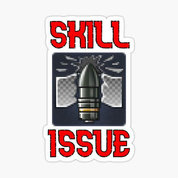 "Skill Issue (Solid AP)" Sticker for Sale by BarracksWear | Redbubble