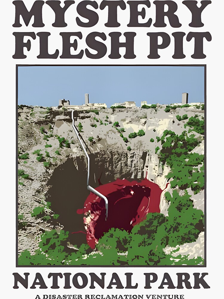 "Mystery Flesh Pit National Park A Disaster Reclamation Venture ...