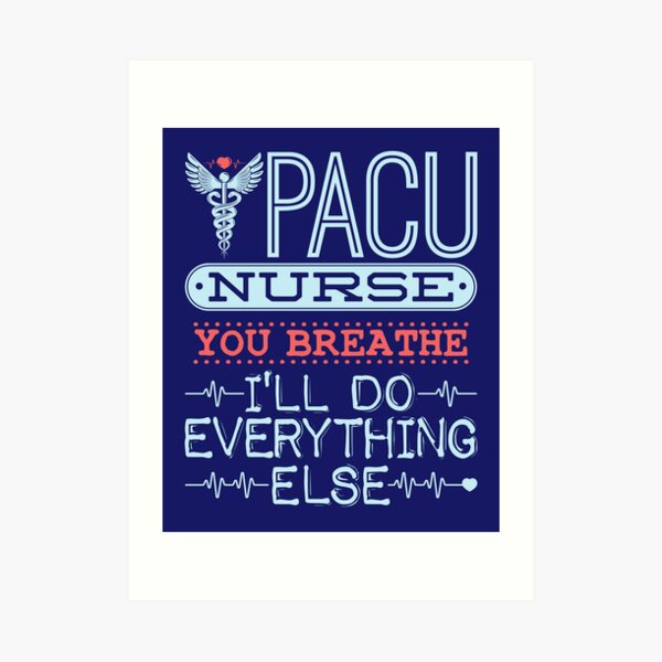 "PACU Nurse Gifts Anesthetics And Recovery Nurse " Art Print for Sale ...