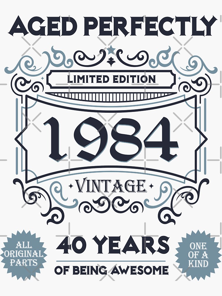 "Legend Aged Perfectly Born in 1984 Limited Edition, 40th Birthday Gift ...