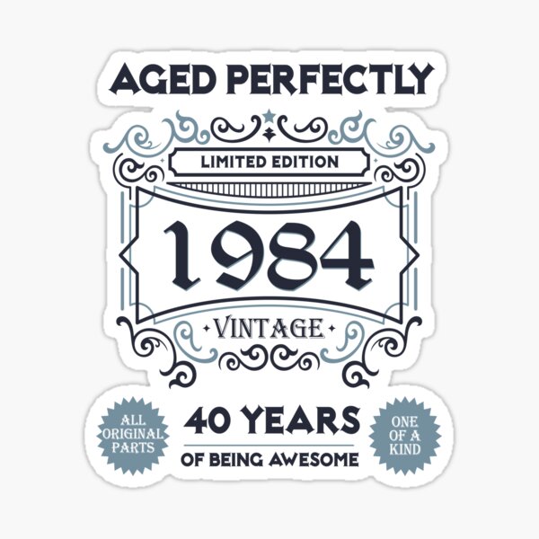 "Legend Aged Perfectly Born in 1984 Limited Edition, 40th Birthday Gift ...