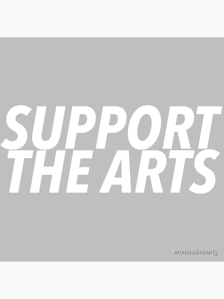 "support the arts" Sticker for Sale by emmawimberly | Redbubble