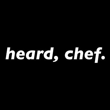 "Heard, Chef" Sticker for Sale by ElleHodge | Redbubble