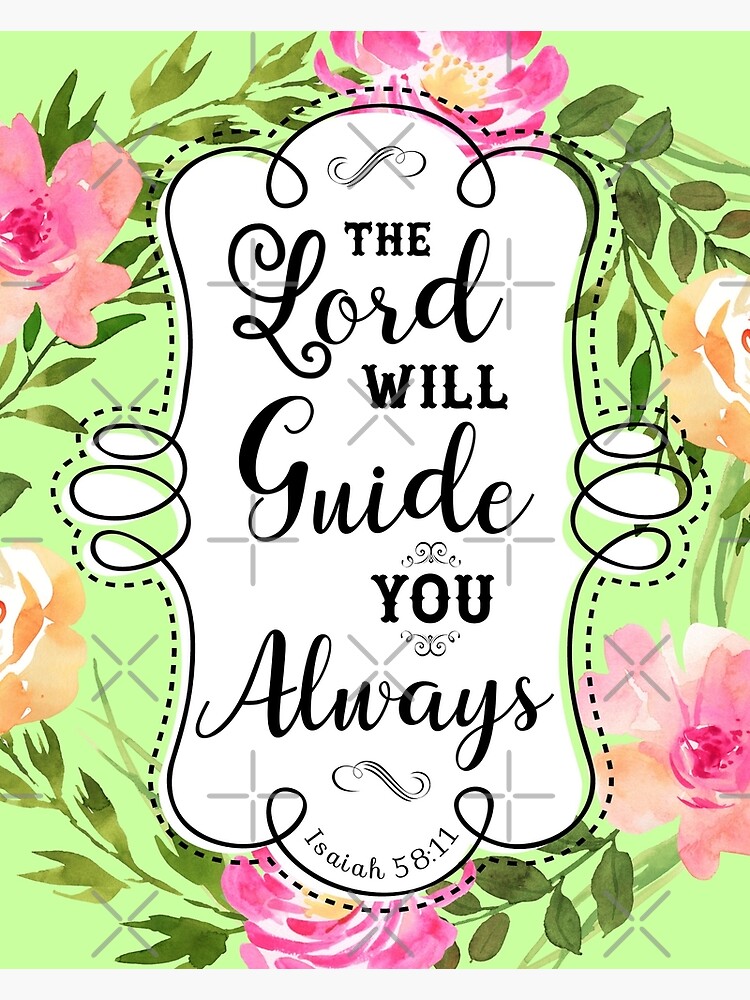 "Bible Verse The Lord Will Guide You Always" Art Print for Sale by Lori ...