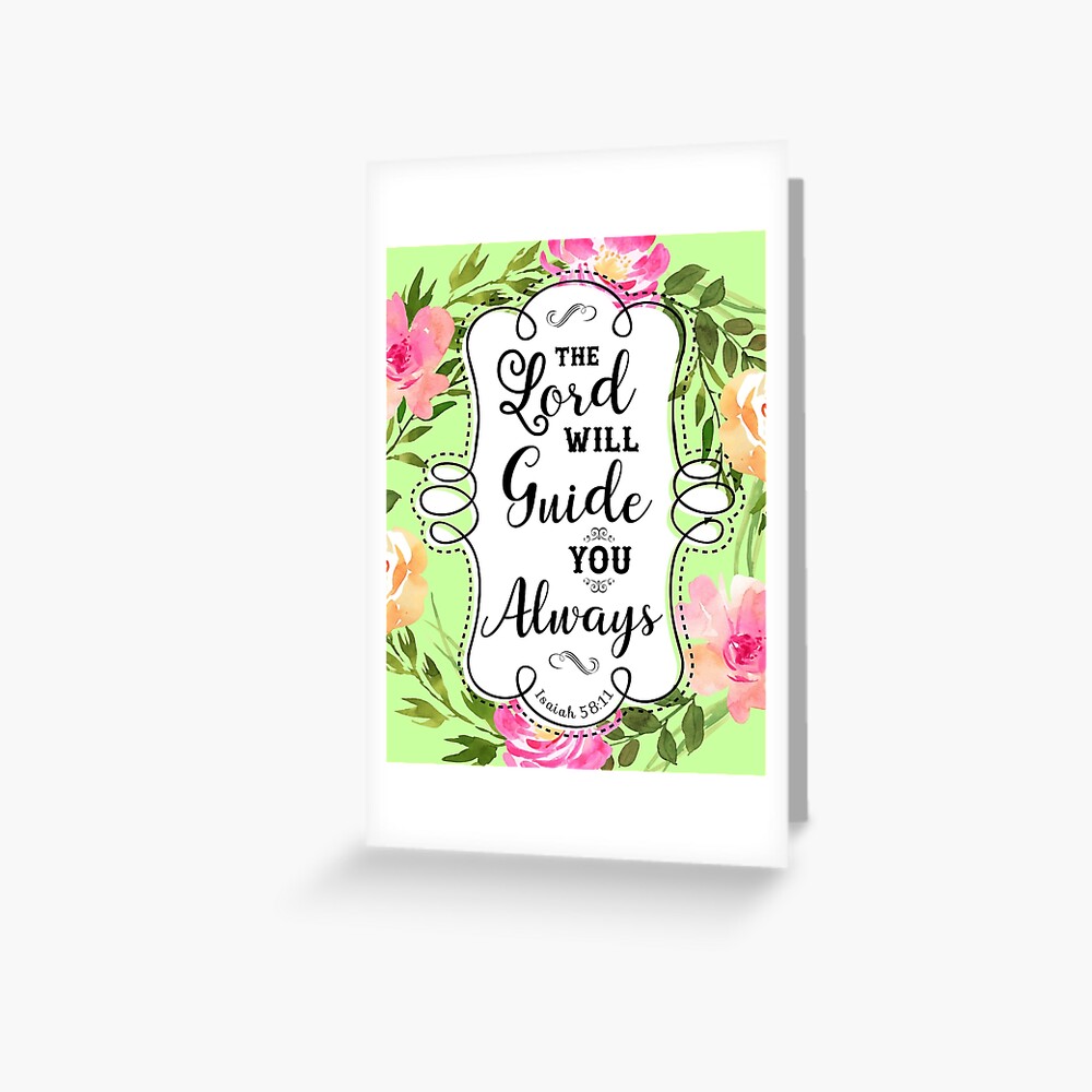 "Bible Verse The Lord Will Guide You Always" Greeting Card by ...