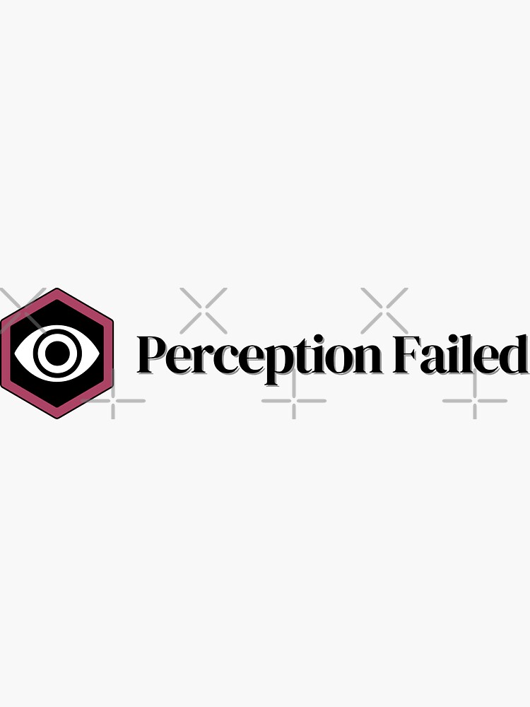 "Perception Failed " Sticker for Sale by cetakulang | Redbubble