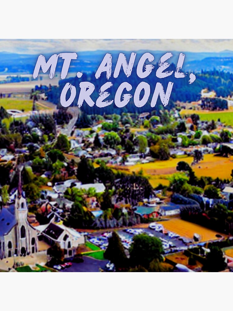 "Mt. Angel Oregon " Sticker for Sale by OregonsOwn | Redbubble