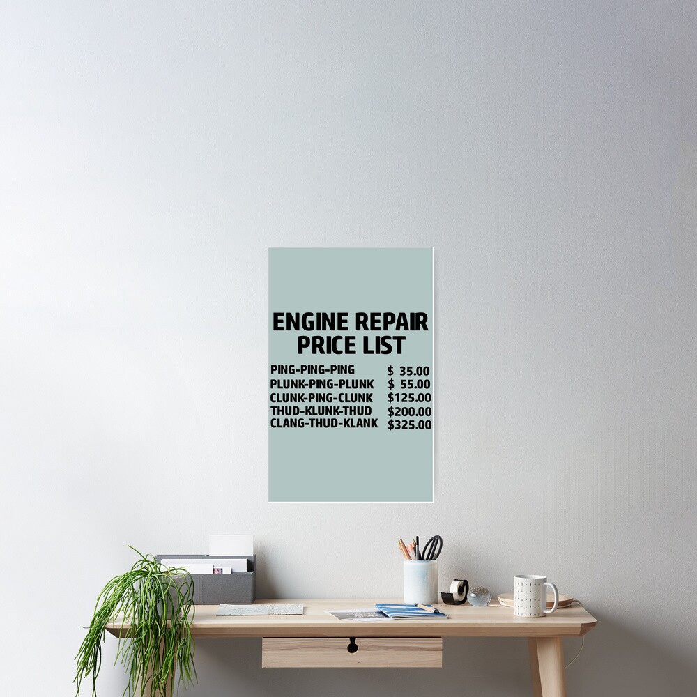 "Engine Repair Price List" Poster for Sale by Slinky-Reebs | Redbubble
