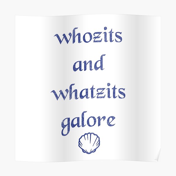 "Whozits and Whatzits Galore" Poster by FandomTrading | Redbubble