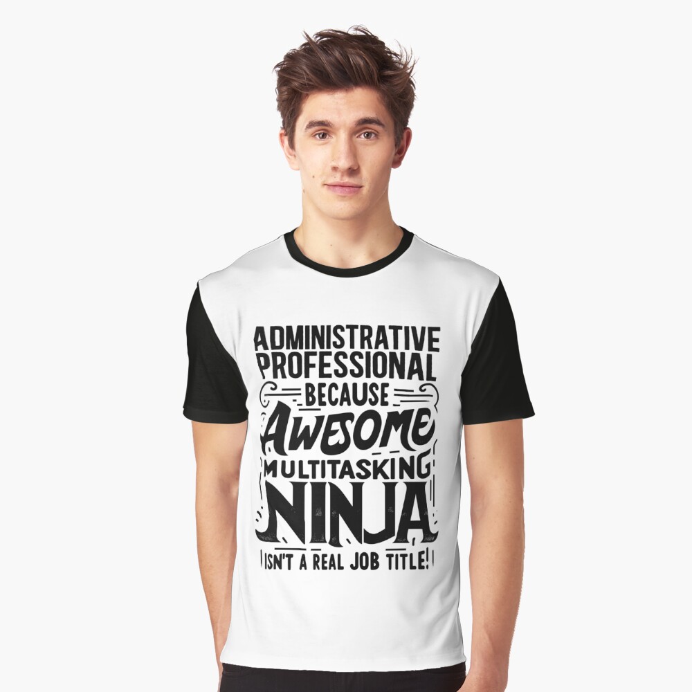 "Administrative Professional Because Awesome Multitasking Ninja Isn't A ...