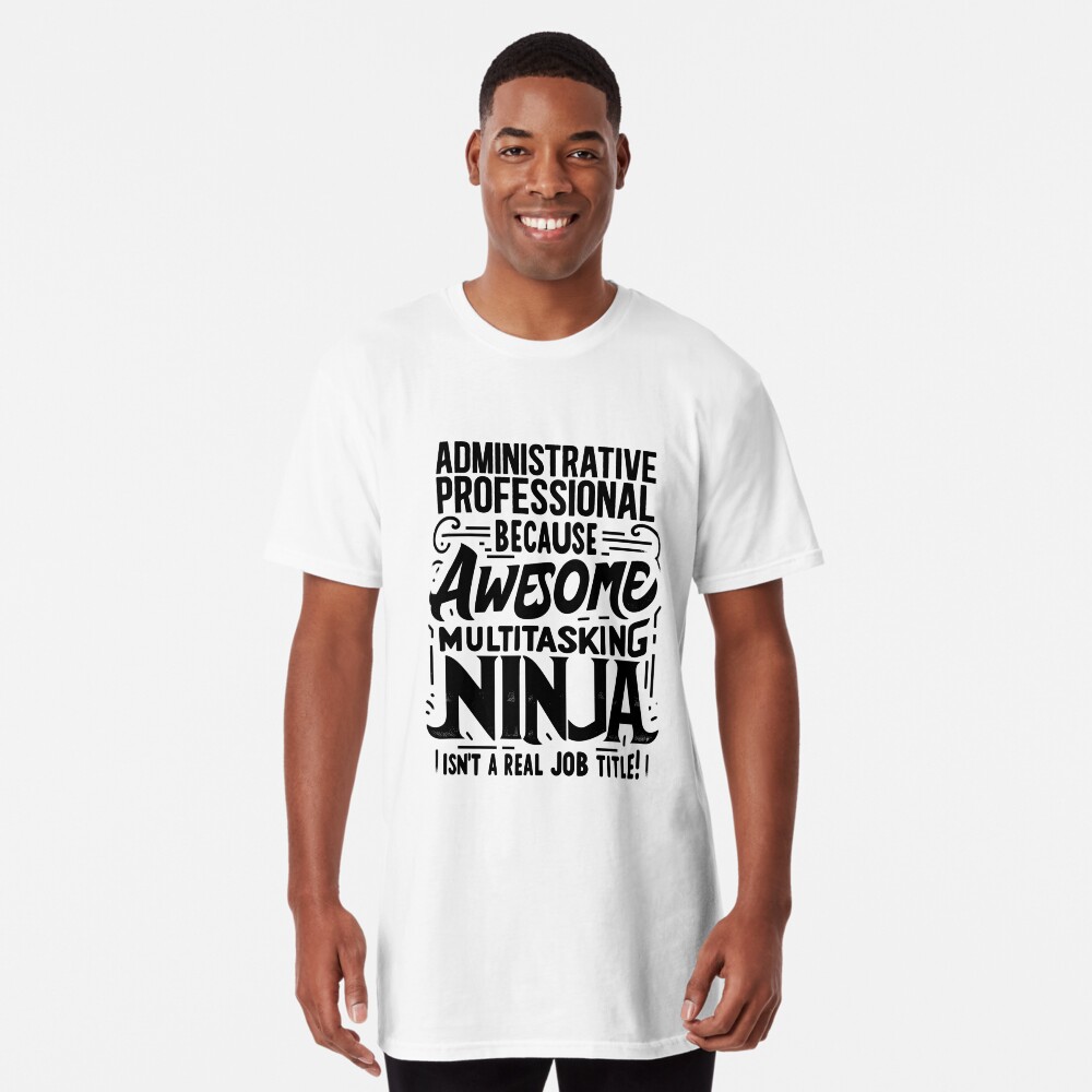 "Administrative Professional Because Awesome Multitasking Ninja Isn't A ...