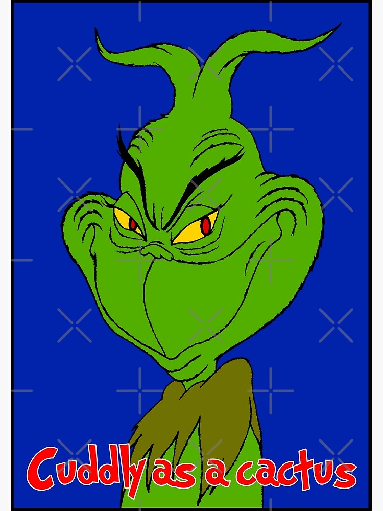 "the Grinch 1966 - Cuddly as a cactus" Poster for Sale by fabiofontana ...