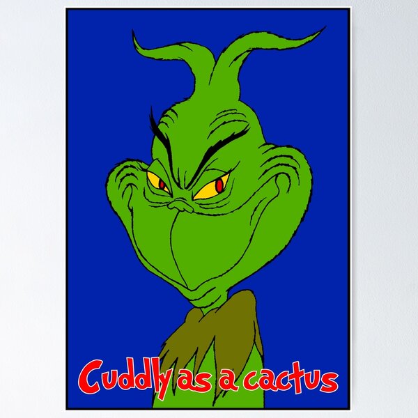 "the Grinch 1966 - Cuddly as a cactus" Poster for Sale by fabiofontana ...
