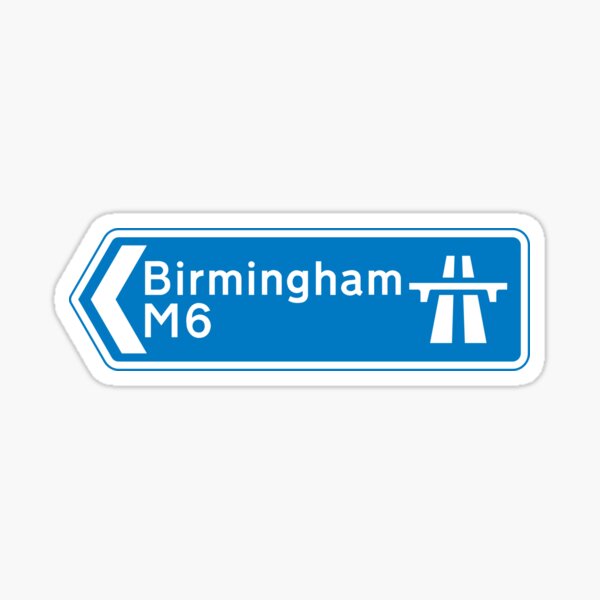 "Birmingham Bound - Blue M6, M5, M42, M40, M54 Motorway Sign" Sticker ...