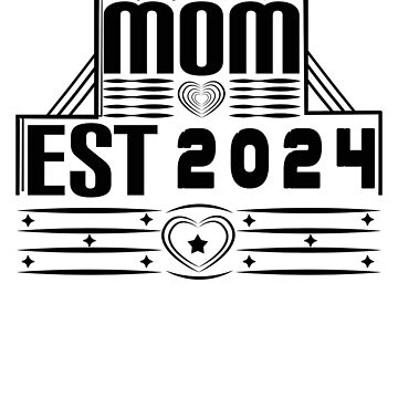 "Mom Est. 2024 Expect Baby 2024, Mother 2024 New Mom 2024" Sticker for Sale by M7MED12 | Redbubble