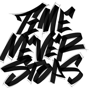 "Time Never Stops Graffiti Font - Black Version" Sticker for Sale by ...