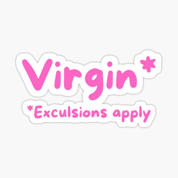 "Virgin* *exclusions apply (in pink)" Sticker for Sale by Duckstar-Oz ...