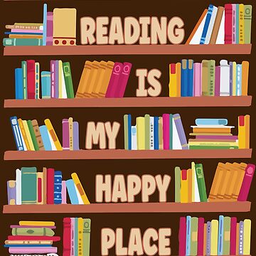 "Books are my happy place Bookshelf" Sticker for Sale by StickyBook ...