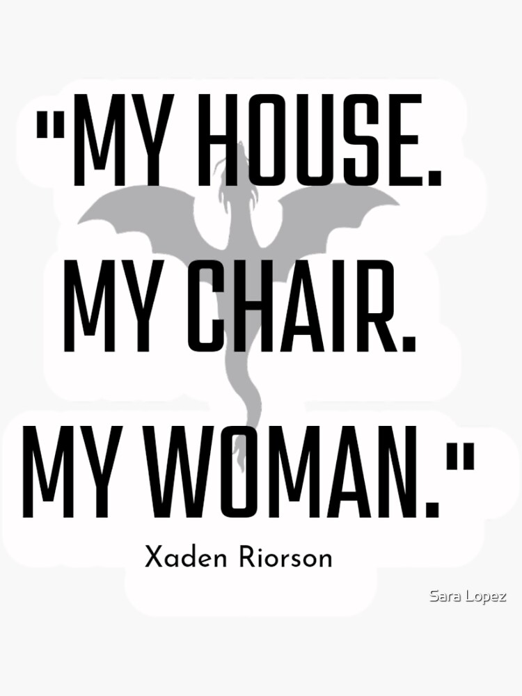 "Iron Flame Xaden Quote" Sticker for Sale by Sara Lopez | Redbubble