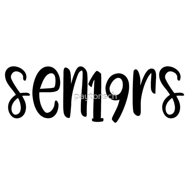 "Seniors 19 Cursive" by paytonsch | Redbubble
