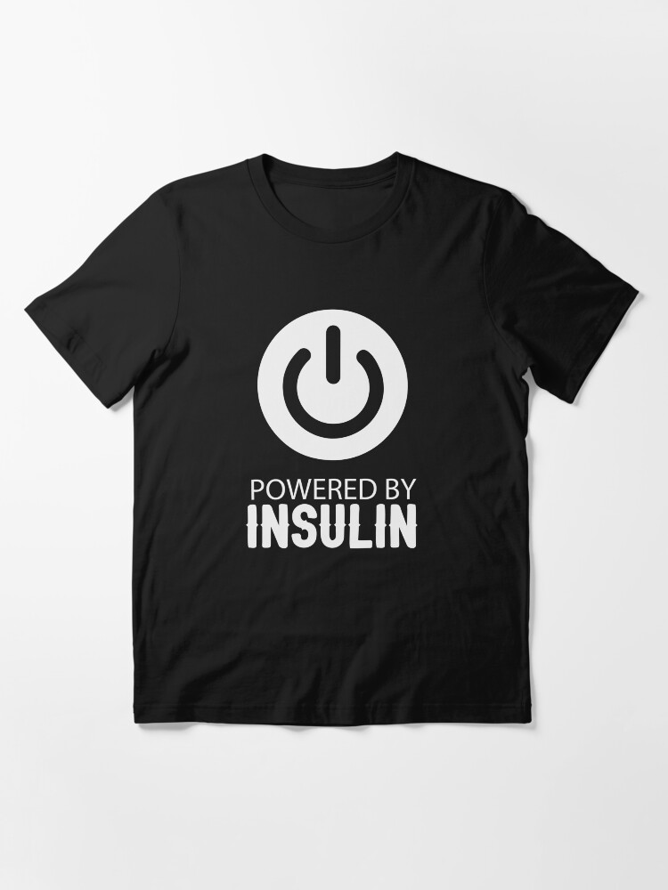 "Powered By Insulin - Funny Diabetes Humor" T-shirt by lookhumandesign ...