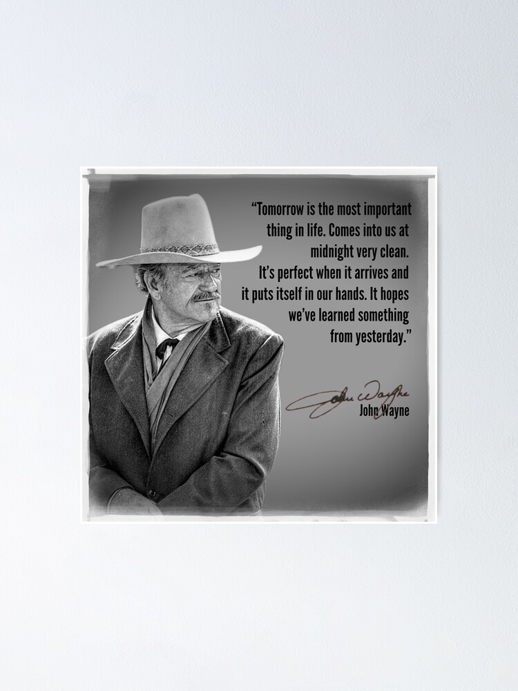 "John Wayne "Tomorrow"" Poster by RalfDavid74 | Redbubble