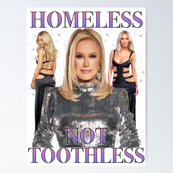 "HOMELESS NOT TOOTHLESS" Poster for Sale by Elizabeth Clemence | Redbubble
