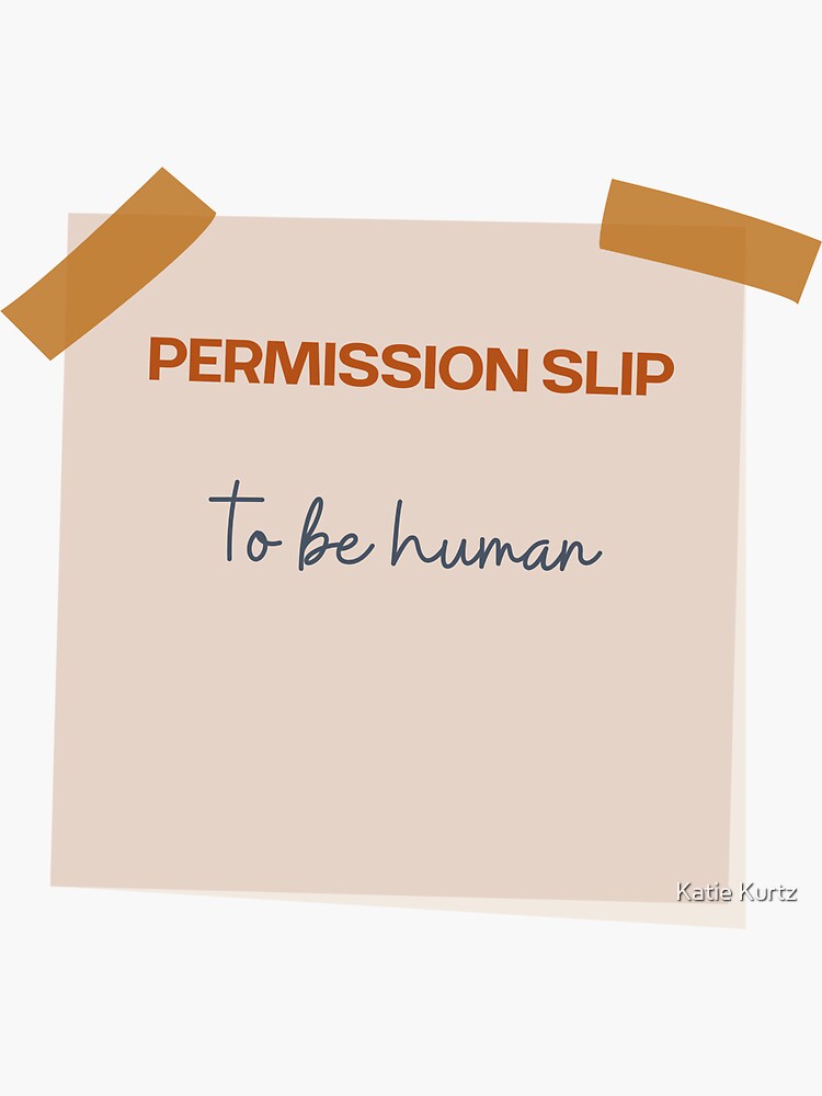 "Permission Slip (neutral)" Sticker for Sale by Katie Kurtz | Redbubble