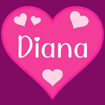 "Diana Name Pink Heart " Sticker for Sale by jeallan | Redbubble
