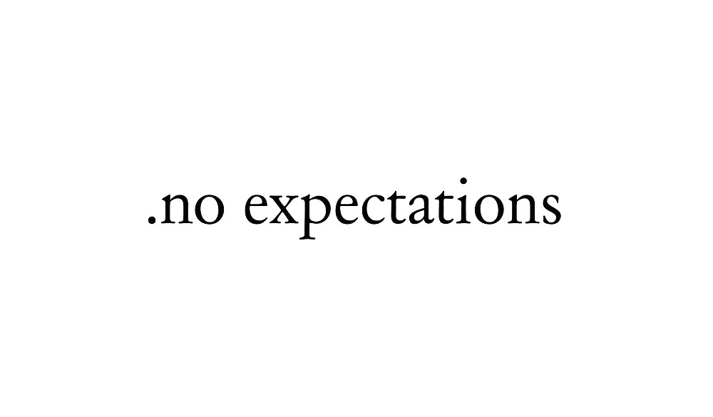 "No Expectations" by NoExpectations | Redbubble