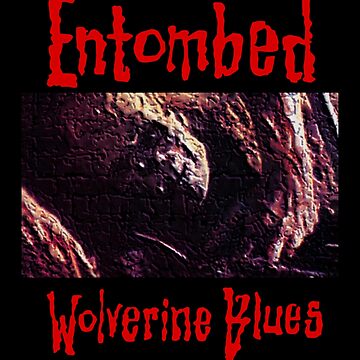 "Entombed Wolverine Blues Death Meta" Essential T-Shirt for Sale by ...