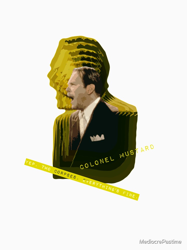 "Colonel Mustard" T-shirt by MediocrePastime | Redbubble | clue t ...