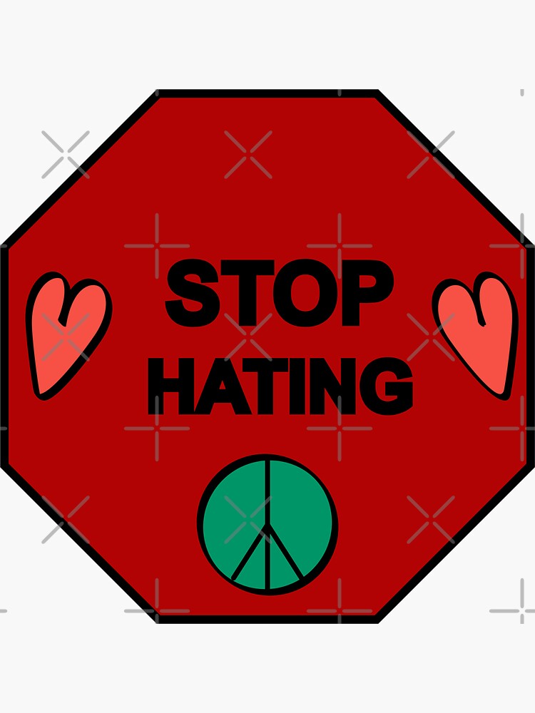 "Stop Hating" Sticker for Sale by JohnChocolate | Redbubble