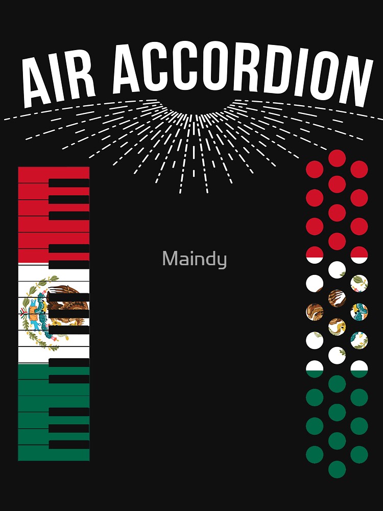 "Air Accordion Mexican Heritage " Essential T-Shirt for Sale by Maindy ...