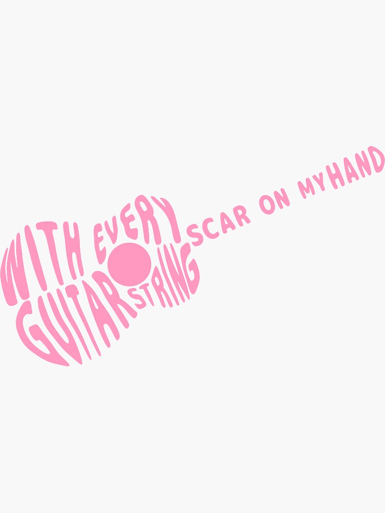 ""With every guitar string scar on my hand" Wordart" Sticker for Sale ...