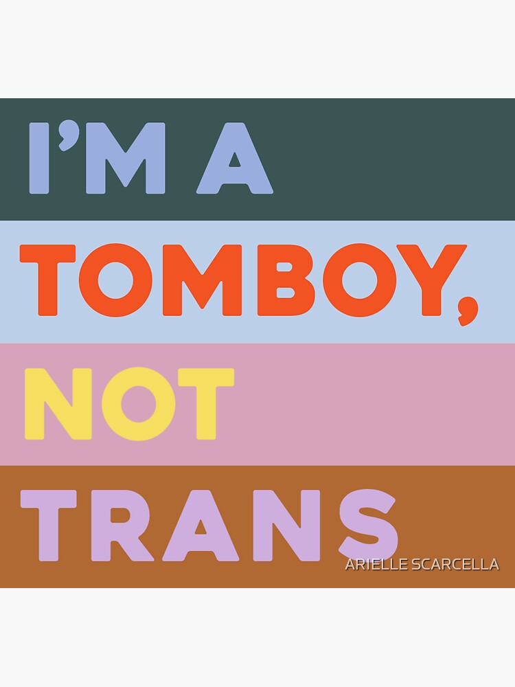 "Tomboy, Not Trans " Sticker for Sale by ARIELLE SCARCELLA | Redbubble