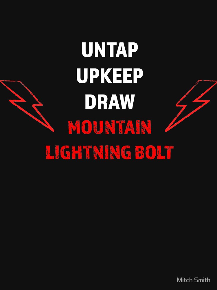"Untap upkeep draw mountain bolt!" T-shirt by mitchell525 | Redbubble