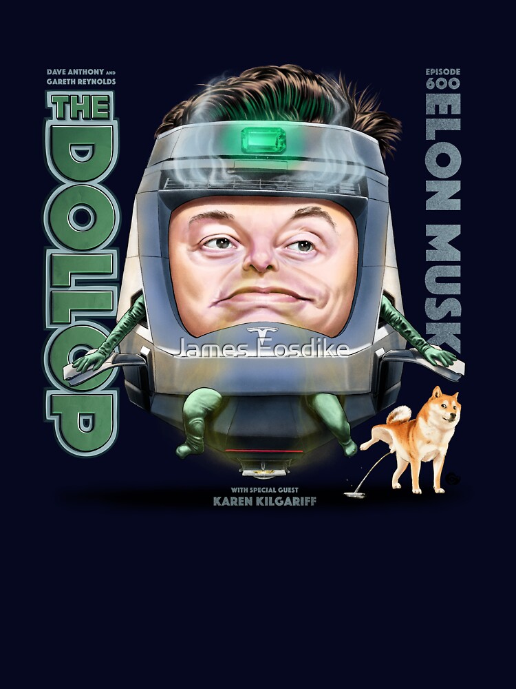 "DOLLOP - Episode 600" Essential T-Shirt for Sale by James Fosdike | Redbubble