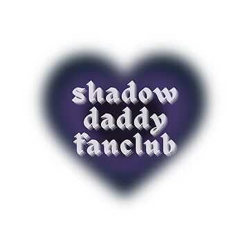 "shadow daddy fanclub pr" Sticker for Sale by shopgemandjune | Redbubble